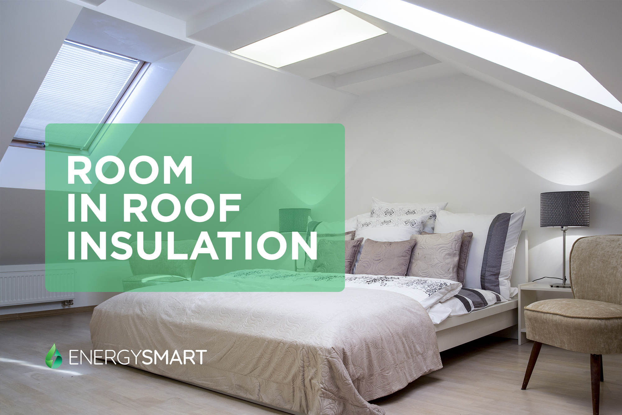 A Closer Look at Room in Roof Insulation - EnergySmart