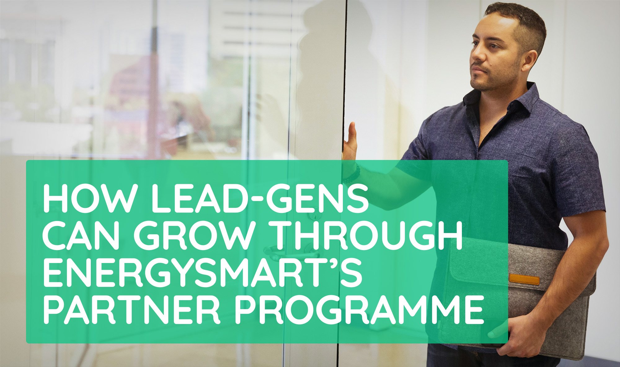 How ECO4 lead generators can grow through EnergySmart's partner ...